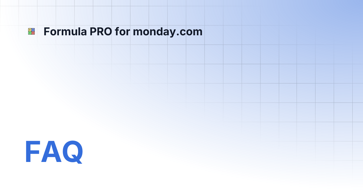 FAQ | Formula PRO for monday.com
